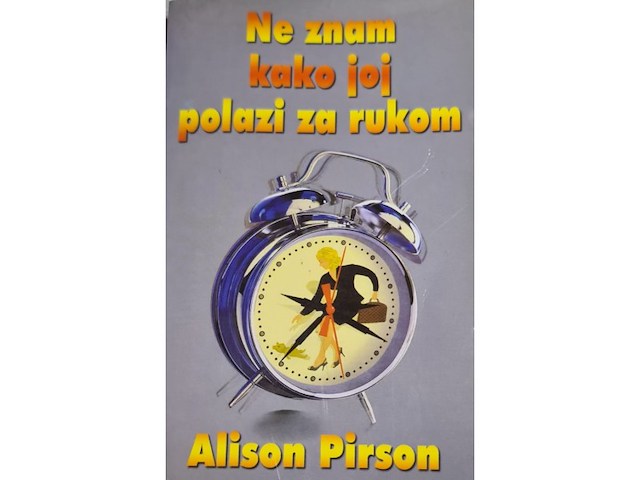 Ne znam kako joj polazi za rukom - Alison Pirson