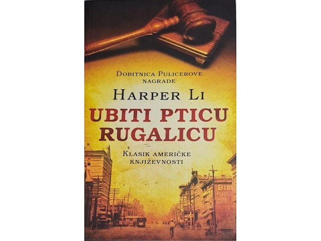 Ubiti pticu rugalicu - Harper Li