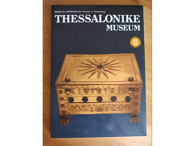 Thessalonike Museum - vodič Arheološkog muzeja u Solunu
