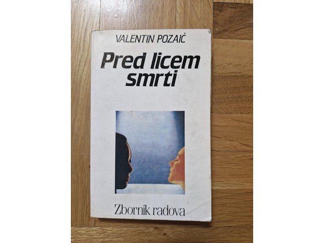 Pred licem smrti - Valentin Pozaić