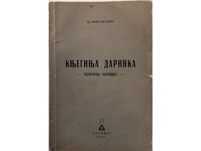 Dimo Vujović: KNJEGINJA DARINKA : POLITIČKA AKTIVNOST