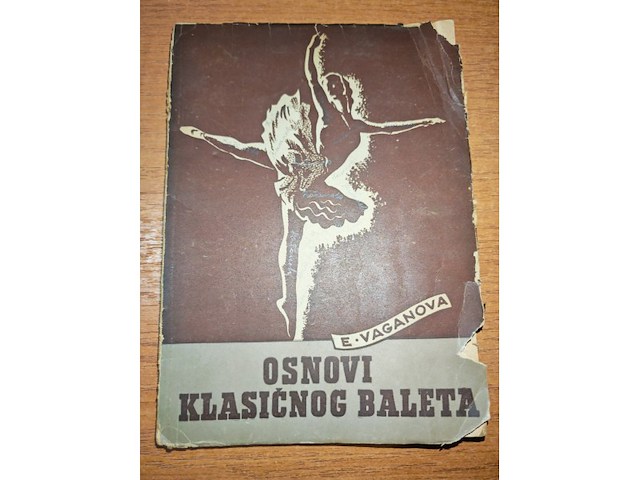 Osnovi klasičnog baleta - E. Vaganova