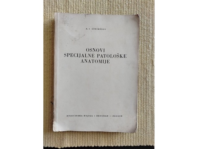 Osnovi Specijalne Patološke Anatomije - Abrikosov