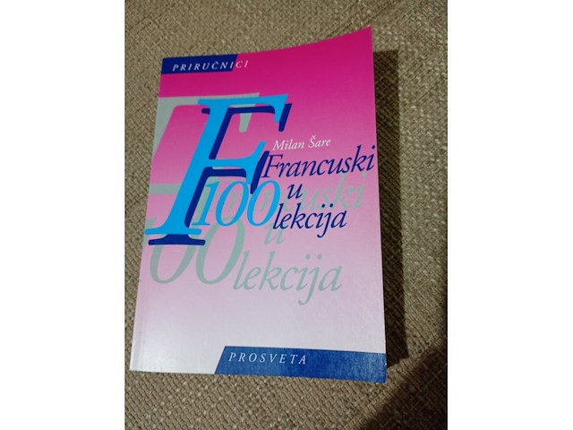 FRANCUSKI U 100 LEKCIJA - Milan Šare