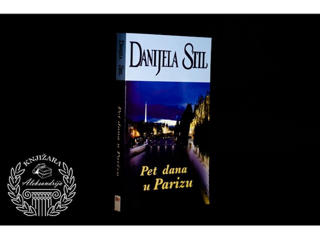 PET DANA U PARIZU - Danijela Stil