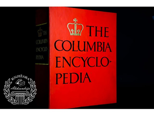 THE COLUMBIA ENCYCLOPEDIA - William Bridgwater / Seymour Kurtz