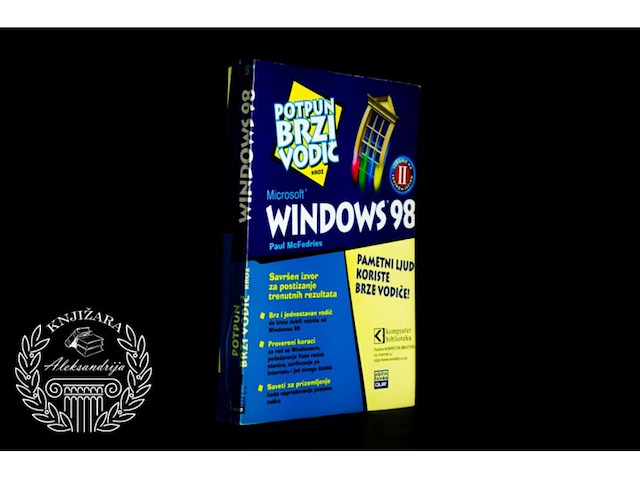 POTUPUN BRZI VODIČ KROZ WINDOWS 98 - Paul McFedries