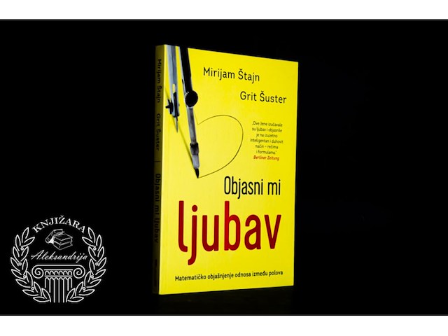 OBJASNI MI LJUBAV - Mirijam Štajn / Grit Šuster