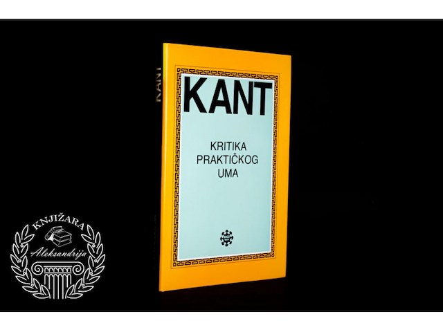 KRITIKA PRAKTIČNOG UMA - Imanuel Kant