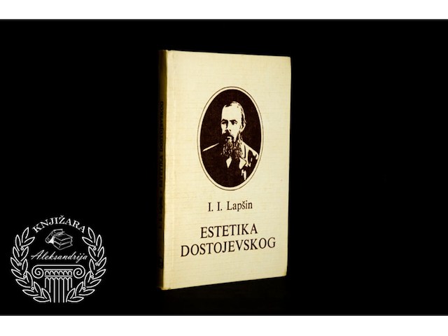 ESTETIKA DOSTOJEVSKOG - I. I. Lapšin
