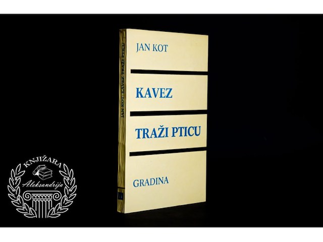 KAVEZ TRAŽI PTICU - Jan Kot