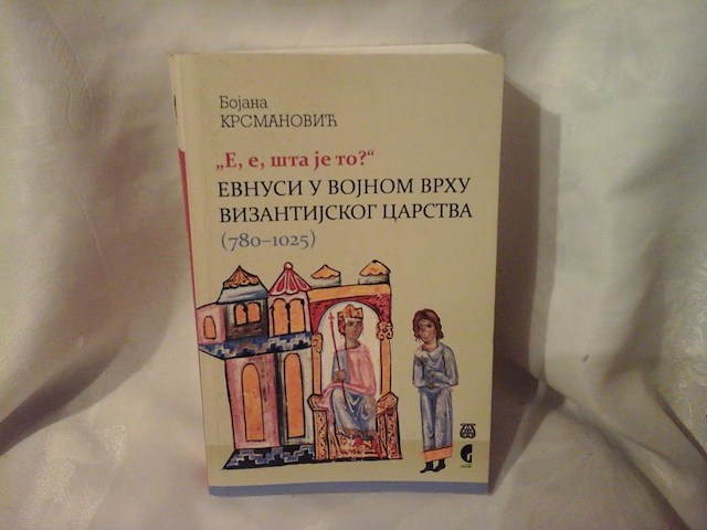 Evnusi u vojnom vrhu vizantijskog carstva Bojana