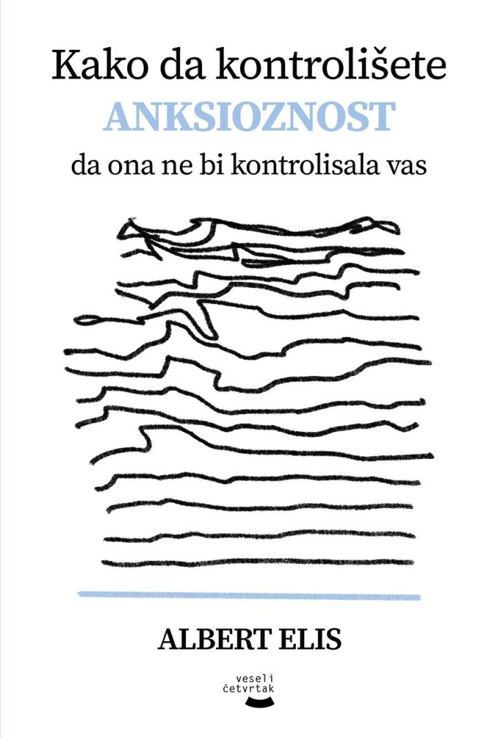 KAKO DA KONTROLIŠETE ANKSIOZNOST DA ONA NE BI KONTROLISALA VAS