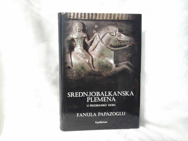 Srednjobalkanska plemena u predrimsko Fanula Papazoglu