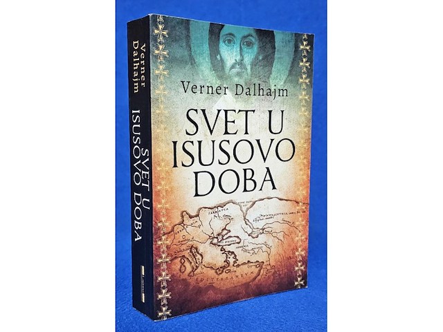 Svet u Isusovo doba - Verner Dalhajm
