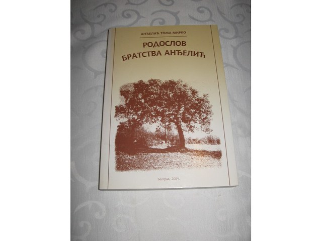 Rodoslov bratstva Anđelić - Anđelić Toma Mirko