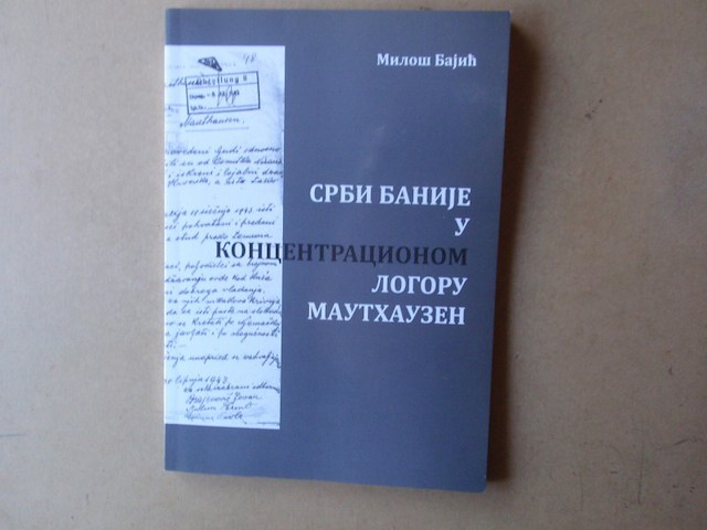 Miloš Bajić - SRBI BANIJE U LOGORU MAUTHAUZEN