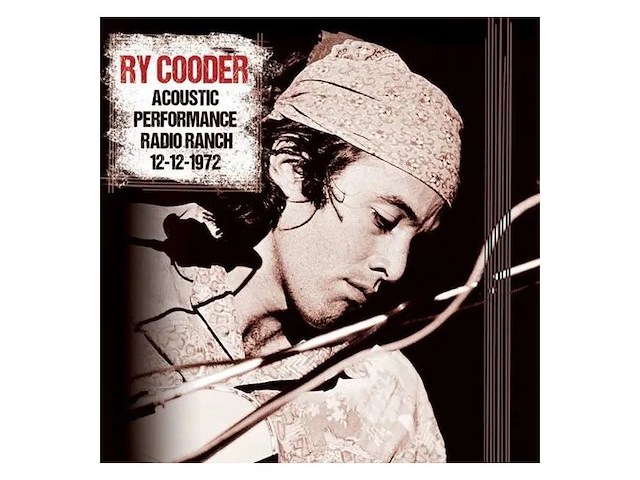 Ry Cooder Acoustic Performance Radio Ranch 12-12-1972