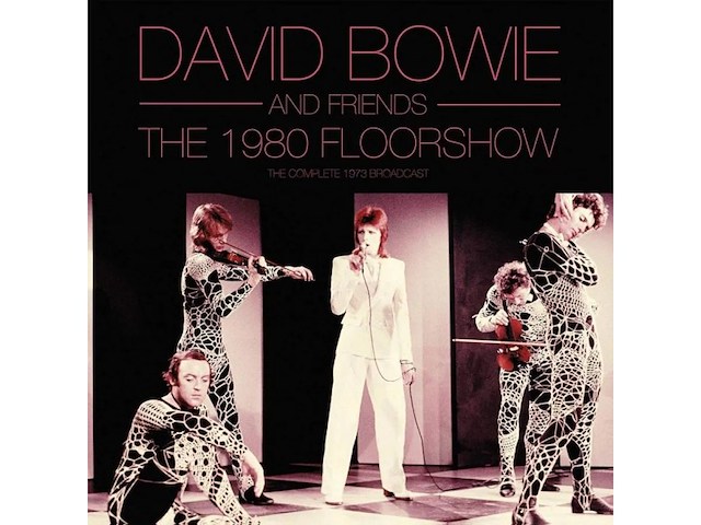 David Bowie And Friends The 1980 Floorshow
