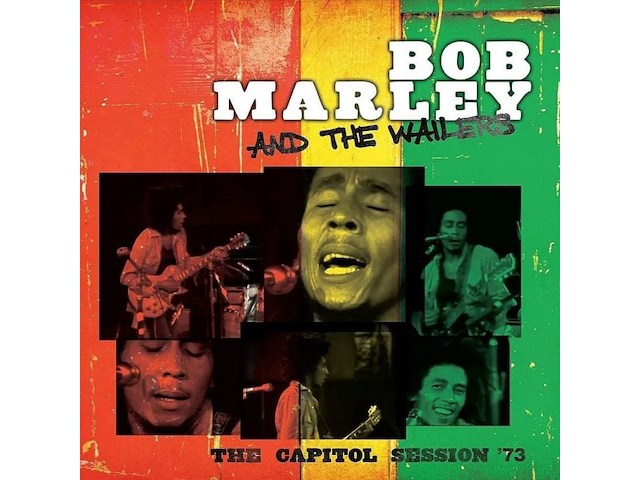 Bob Marley And The Wailers The Capitol Session 73