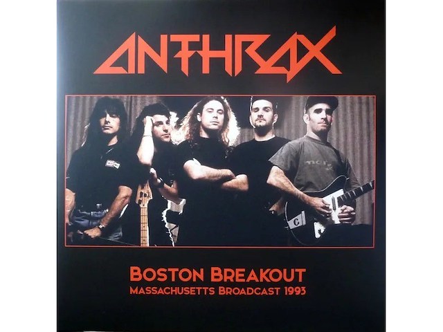 Anthrax Boston Breakout (Massachusetts Broadcast 1993)