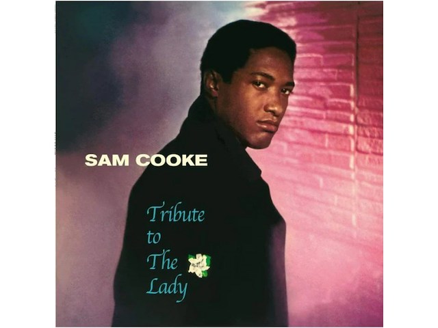 Sam Cooke Tribute To The Lady