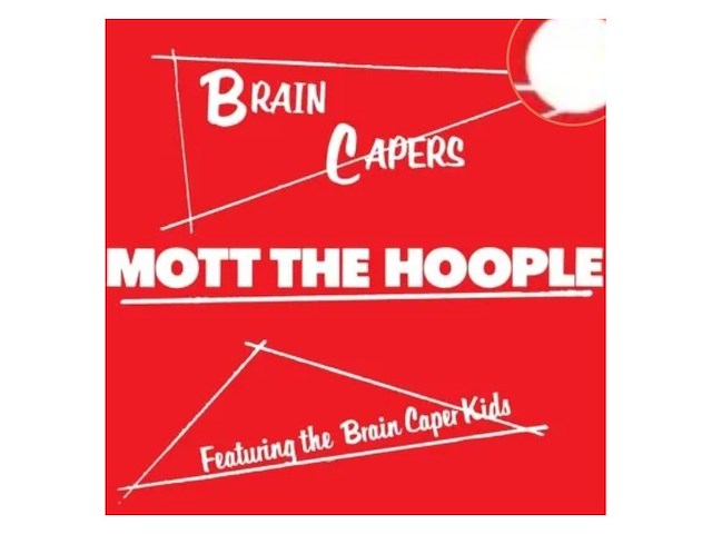 Mott The Hoople Brain Capers