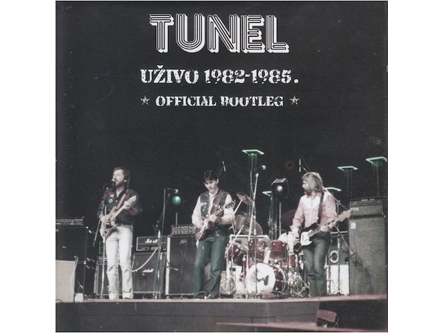 Tunel – Uživo 1982-1985  Official Bootleg CD u Foliji