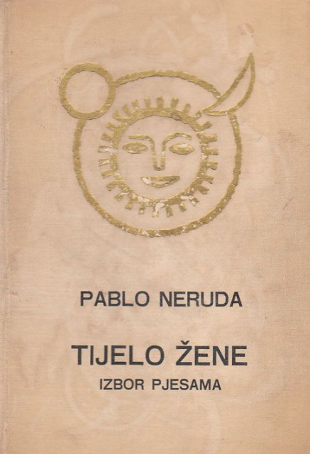 Tijelo žene, izbor pjesama - Pablo Neruda (1966)