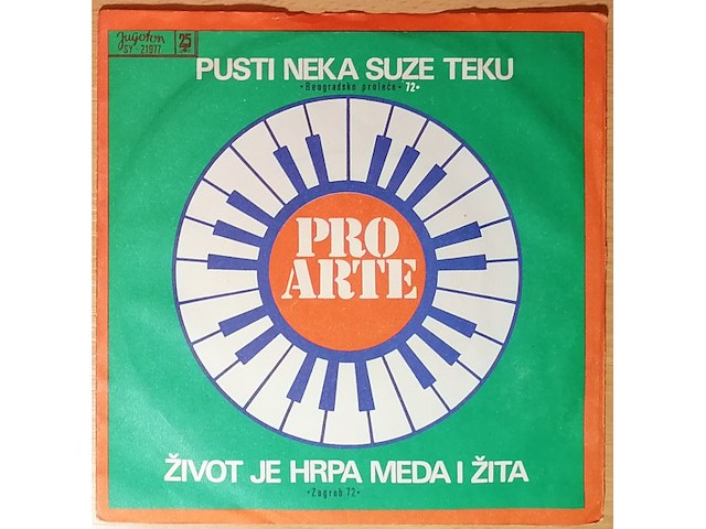 SP PRO ARTE - Pusti neka suze teku (1972) 1. press MINT