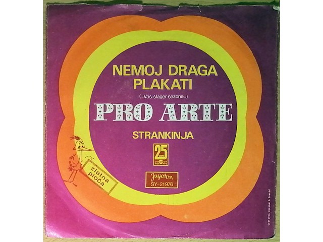 SP PRO ARTE - Nemoj draga plakati (1972) 4. press, NM