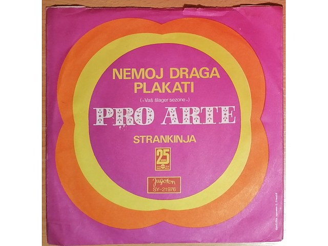 SP PRO ARTE - Nemoj draga plakati (1972) 1. press, NM