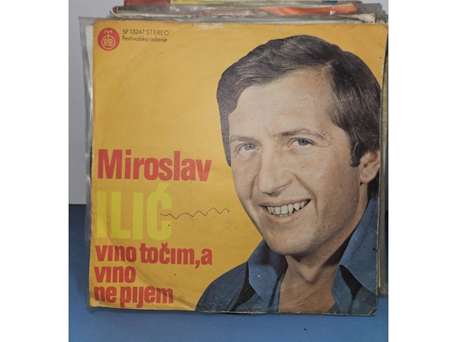 MIROSLAV ILIĆ VINO TOČIM A VINO NE PIJEM
