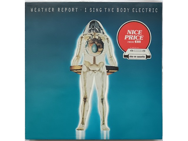 WEATHER REPORT- I SING THE BODY ELECTRIC