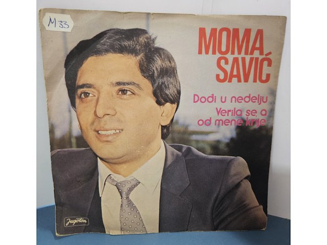 MOMA SAVIĆ DOĐI U NEDELJU