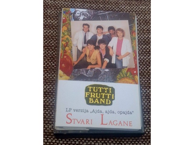 KASETA-TUTI FRUTI BAND-STVARI LAGANE-ORIGINAL