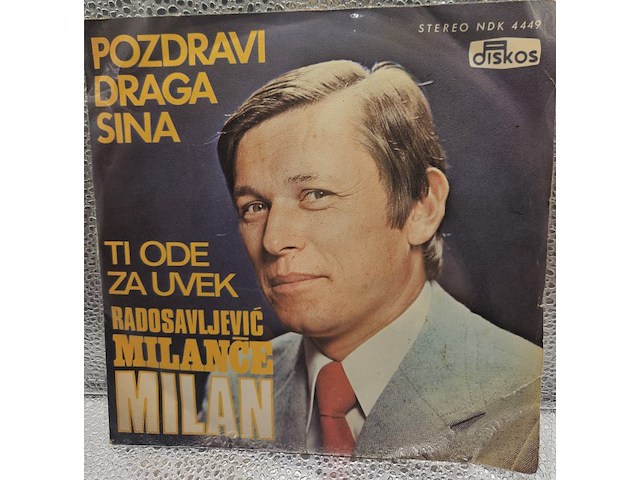 MILANČE RADOSAVLJEVIĆ POZDRAVI DRAGA SINA
