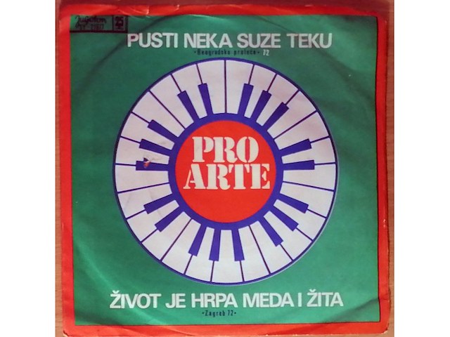 SP PRO ARTE - Pusti neka suze teku (1972) 2. press, VG+