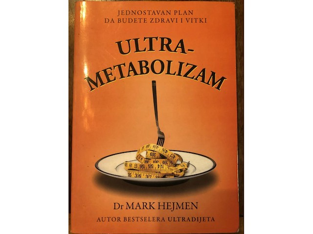 Ultrametabolizam - Dr Mark Hejmen