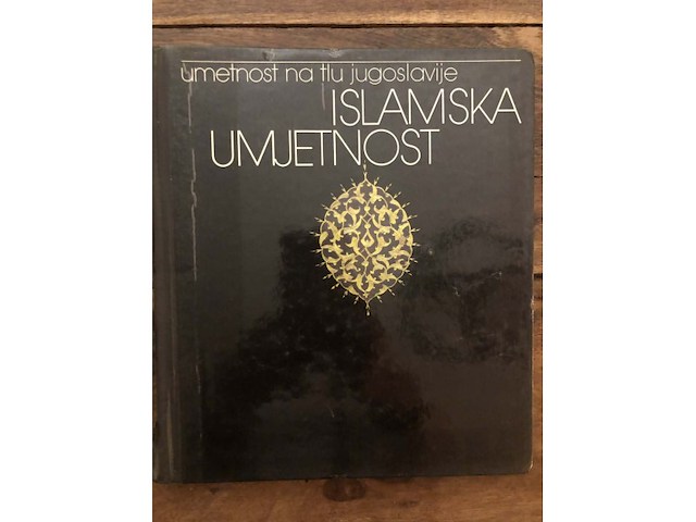 Islamska umjetnost - Umetnost na tlu Jugoslavije