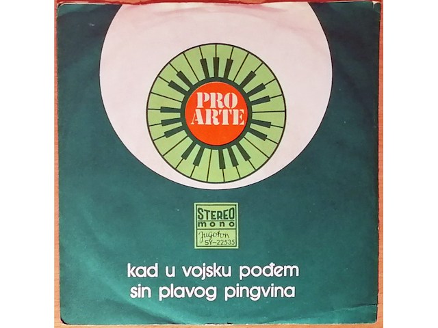 SP PRO ARTE - Kad u vojsku pođem (1974) 1.pres, ODLIČNA