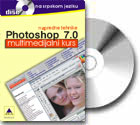 Photoshop 7.0 napredne tehnike - multimedijalni kurs