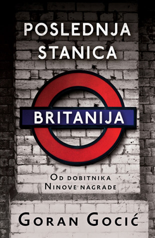 Poslednja stanica Britanija - Goran Gocić
