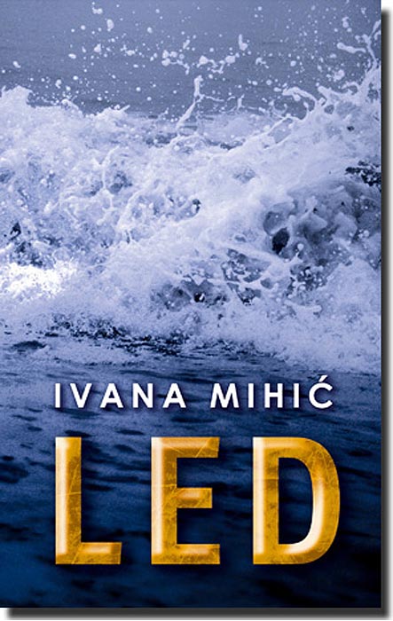 Led, Ivana Mihić