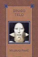 Drugo Telo - Milorad Pavić