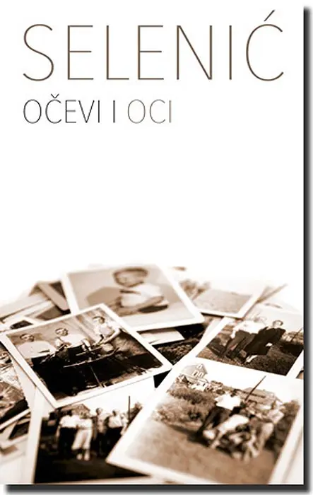 Očevi i Oci, Slobodan Selenić