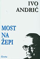 Most Na Žepi, Ivo Andrić