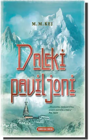 Daleki Paviljoni - drugi deo, M. M. Kej