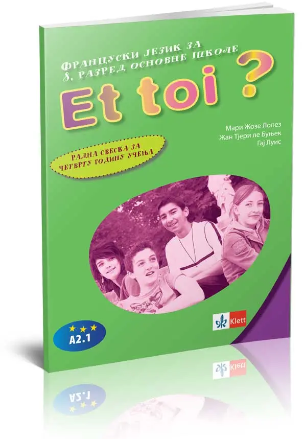 KLETT Francuski jezik 8, Et toi ? 4, radna sveska za osmi razred
