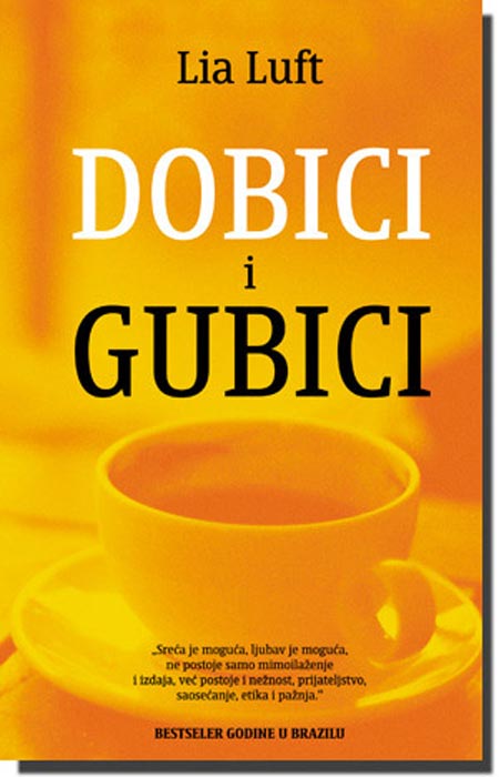 Dobici i Gubici, Lia Luft